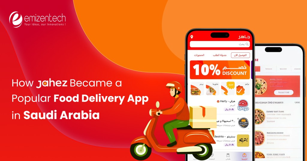 How Jahez App Became a Food Delivery Leader in Saudi Arabia
